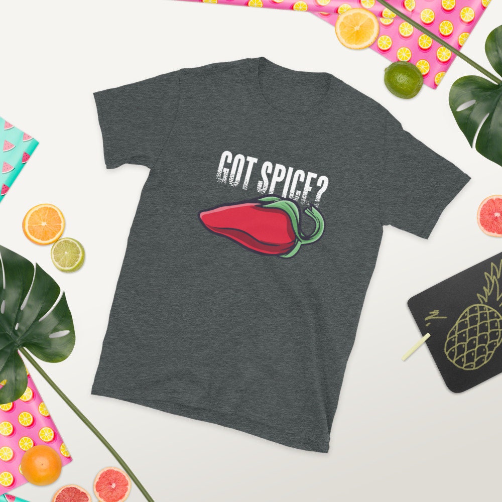 Got Spice Unisex T-shirt / Spicy Shirt / Chili Pepper Tee / Food Lover ...