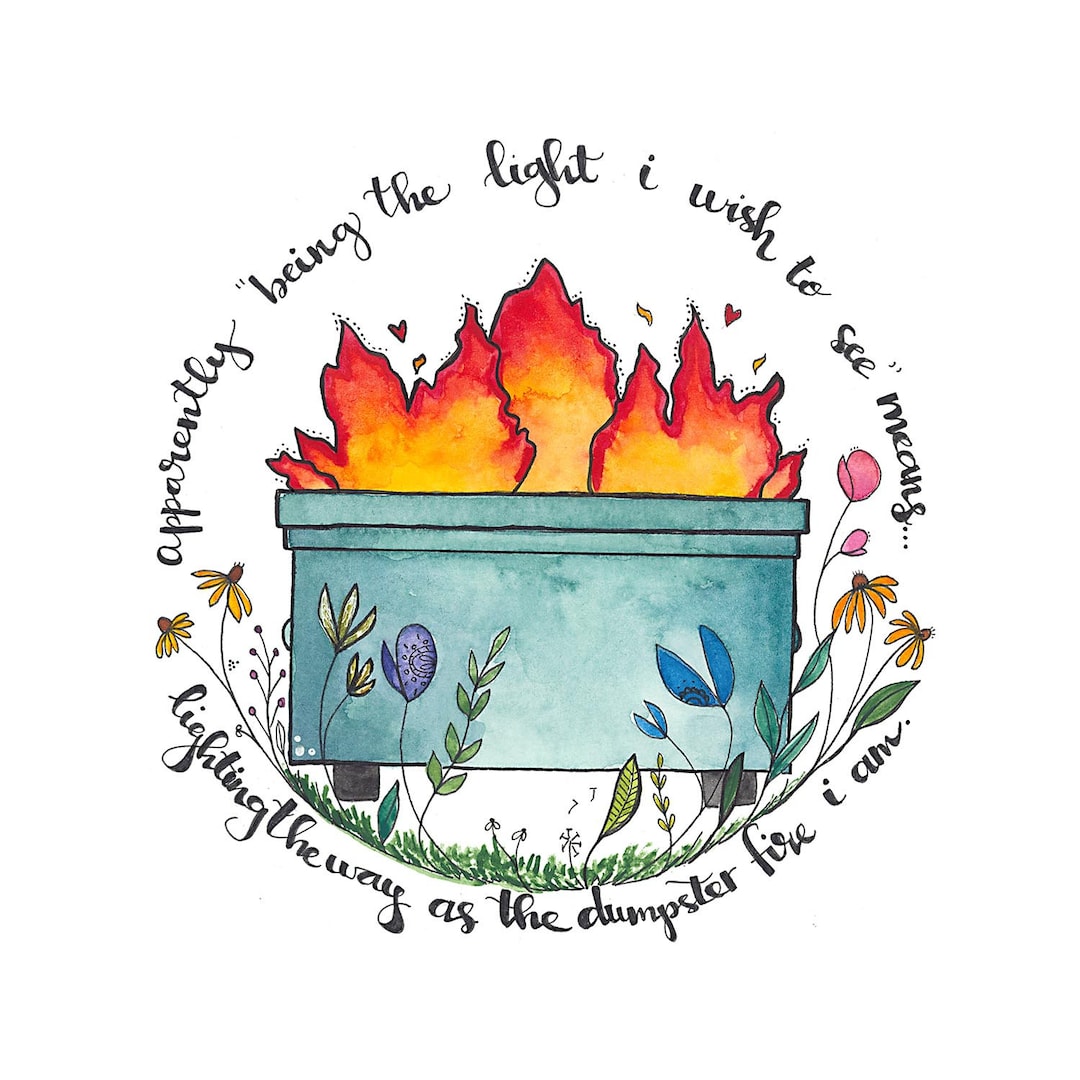 Happy Little Dumpster Fire - (available Sizes: 8x8 Print in 12x12 ...