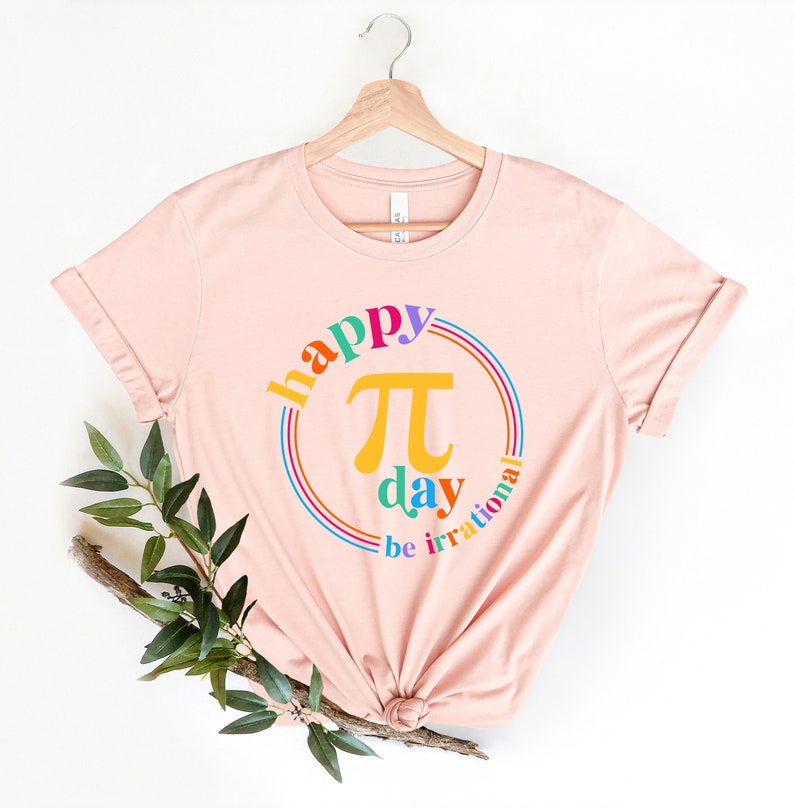 Happy Pi Day Shirt Pi Day Tshirt Be Irrational Funny Math - Etsy