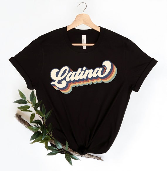 Latina Shirt Latina Retro Shirt Latina Woman Shirt Retro - Etsy
