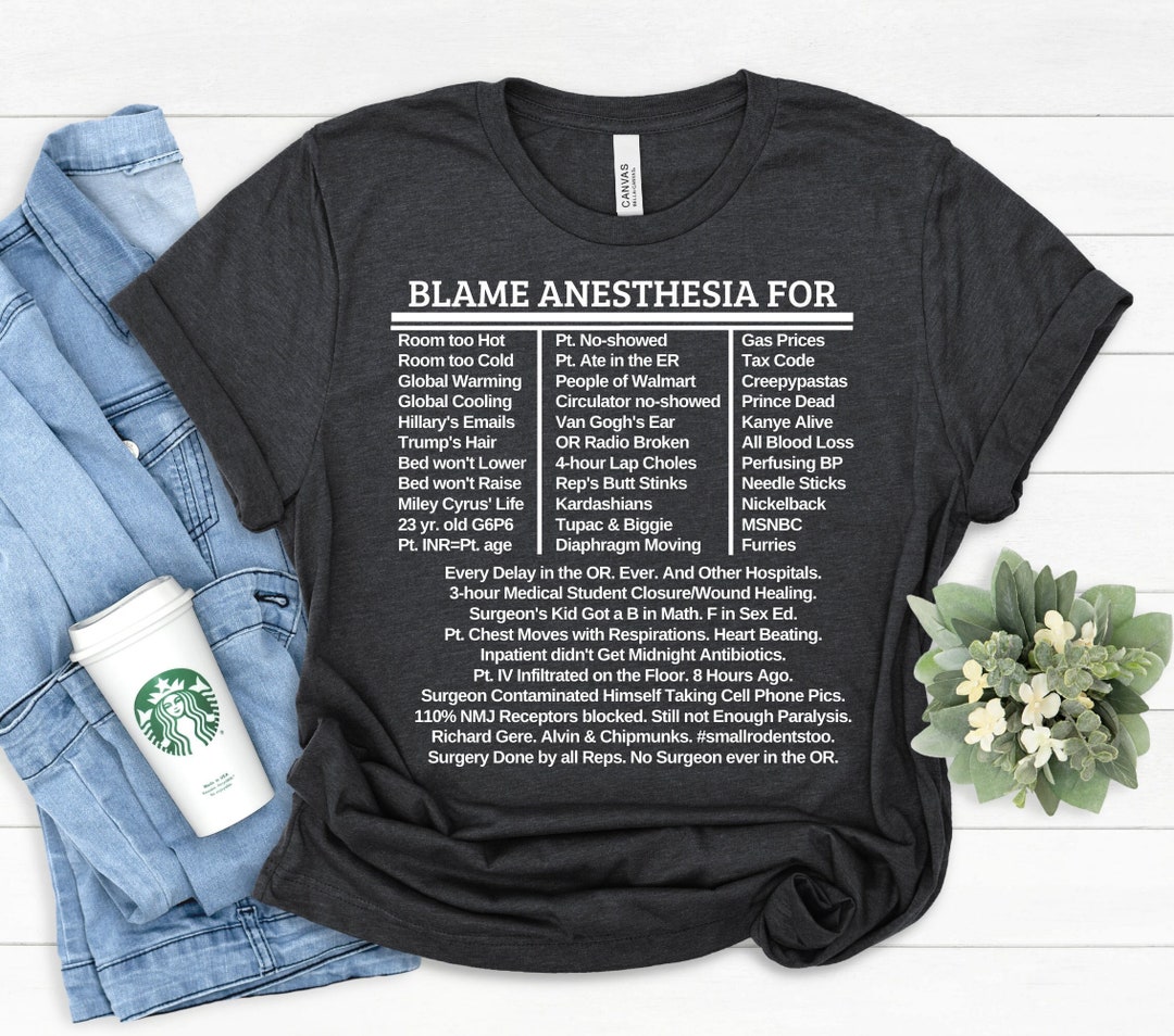 Blame Anesthesia Shirt, Anesthetist Tshirt, Anesthetist Gift ...