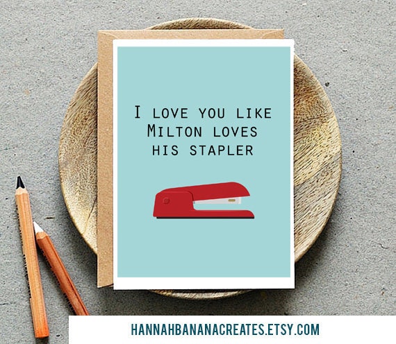 Milton Loves His Stapler Office Space Themed Printable Card | Etsy UK