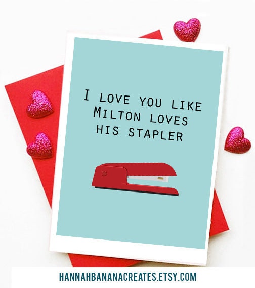Milton Loves His Stapler Office Space Themed Valentines Card - Etsy UK