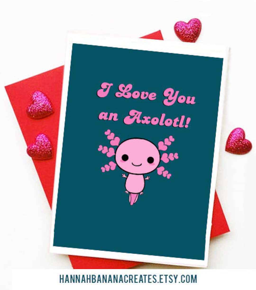 I Love You an Axolotl Themed Printable Card With Free Envelope Template ...
