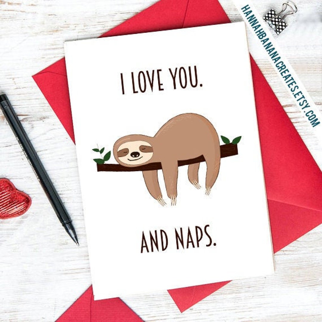 I Love Naps Sloth Themed Printable Card With Free Envelope Template - Etsy