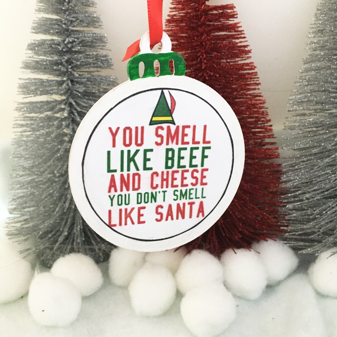 Elf You Smell of Beef and Cheese Christmas Ornament - Etsy