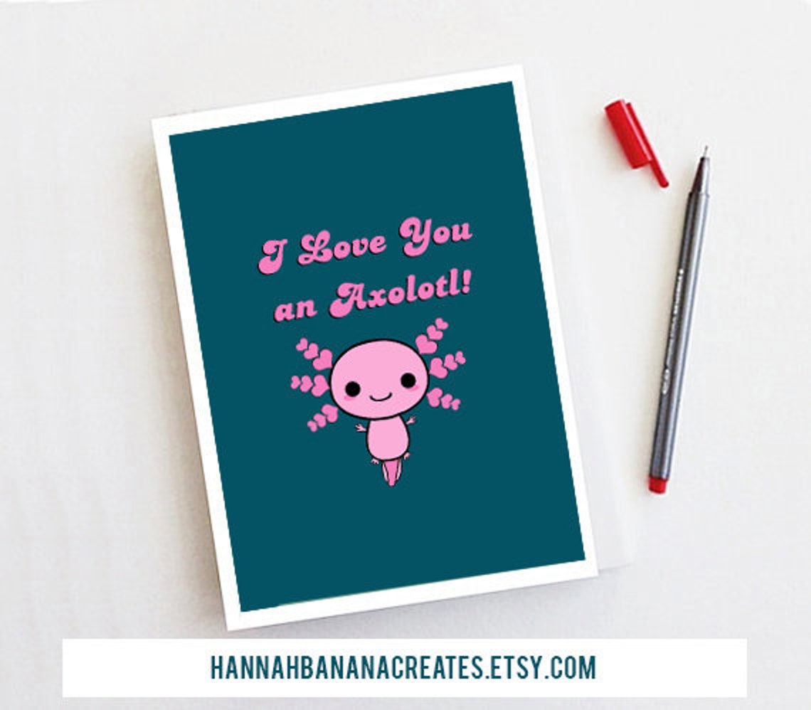 I Love You an Axolotl Themed Printable Card With Free Envelope - Etsy