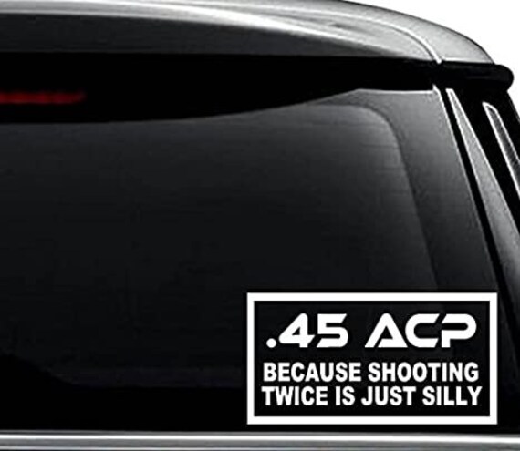 45 ACP Gun Pistol Saying Decal Sticker for Use on Laptop | Etsy