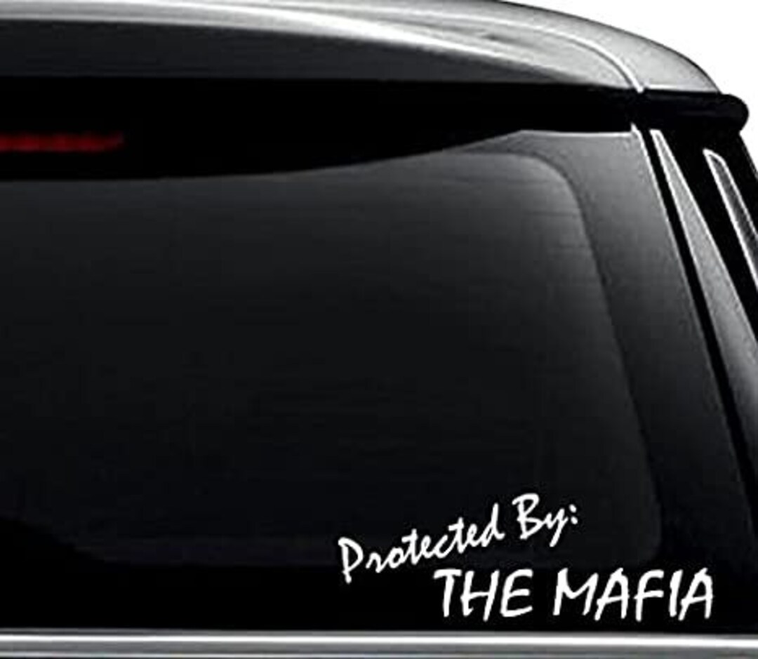 Protected by the Mafia Decal Sticker for Use on Laptop, Helmet, Car ...