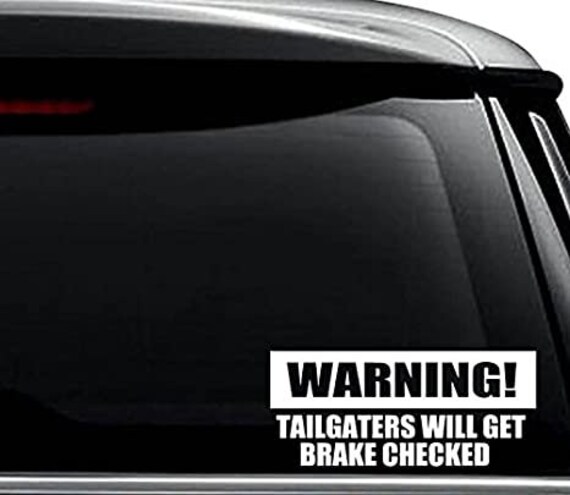 Warning Tailgaters Brake Checked Decal Sticker for Use on - Etsy