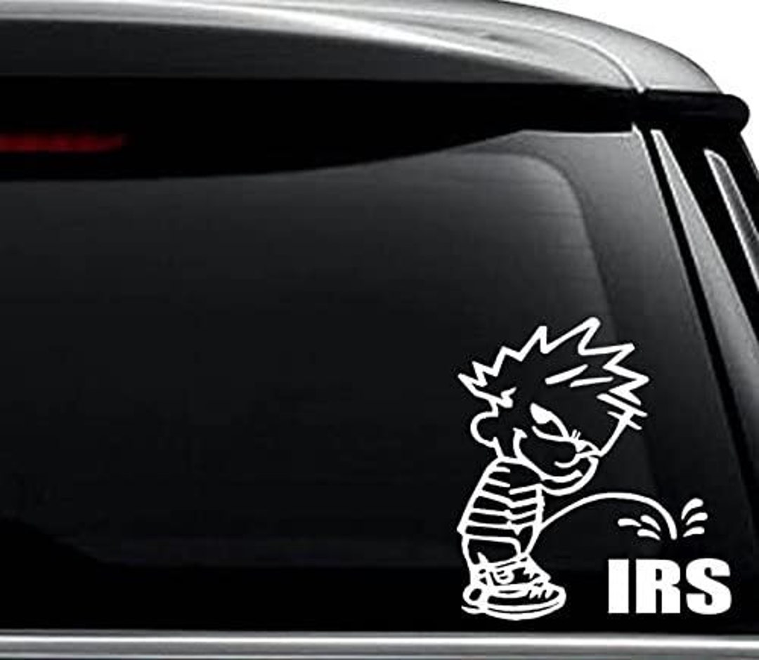 Piss Pee on IRS Tax Decal Sticker for Use on Laptop, Helmet, Car, Truck ...