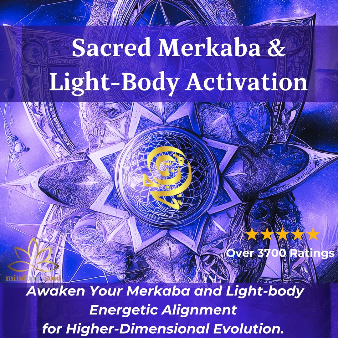 Sacred Merkaba & Light Body Activation Awaken Your Merkaba and Light Body Energetic Alignment ...