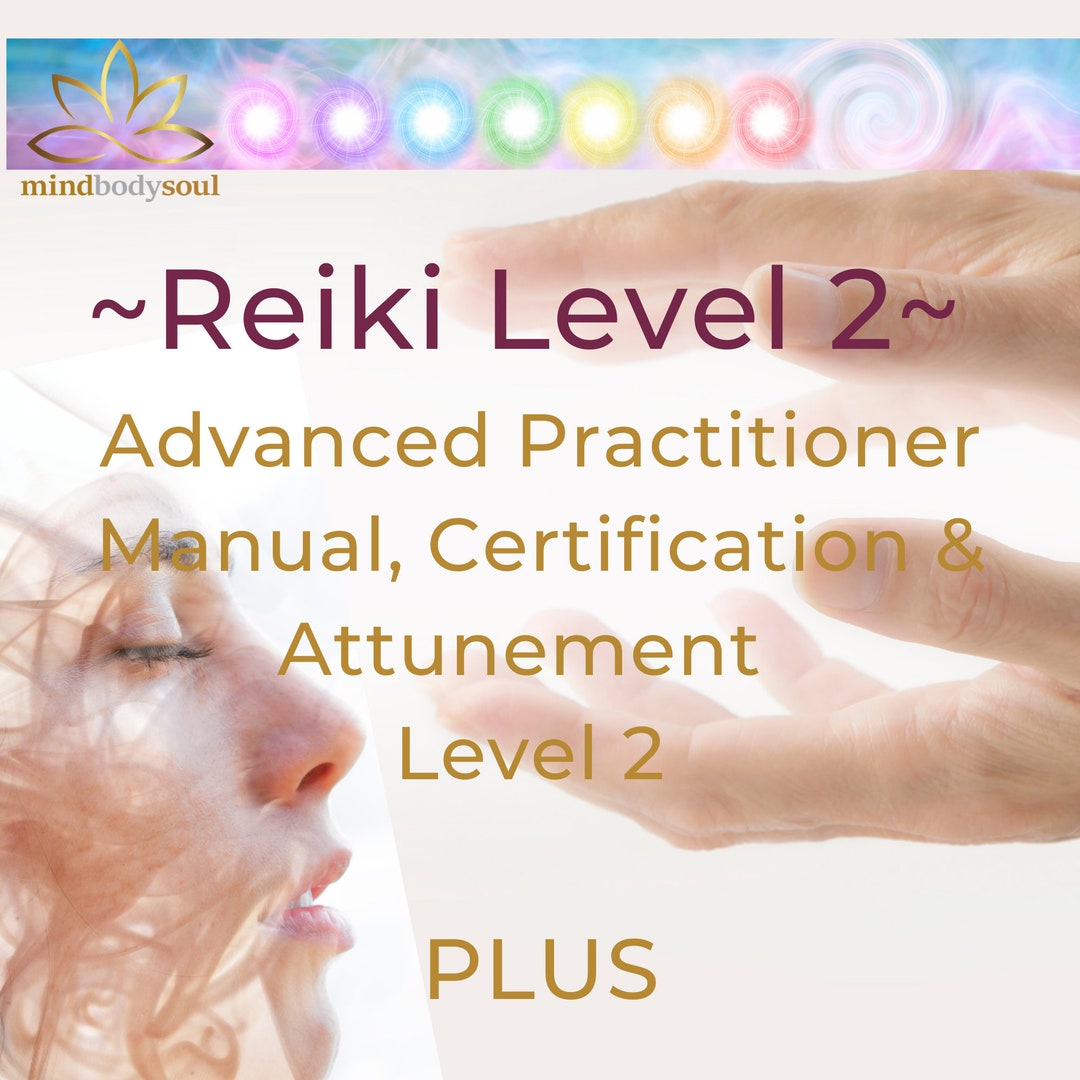 Reiki Level 2 II Advanced Practitioner Manual, Certification ...