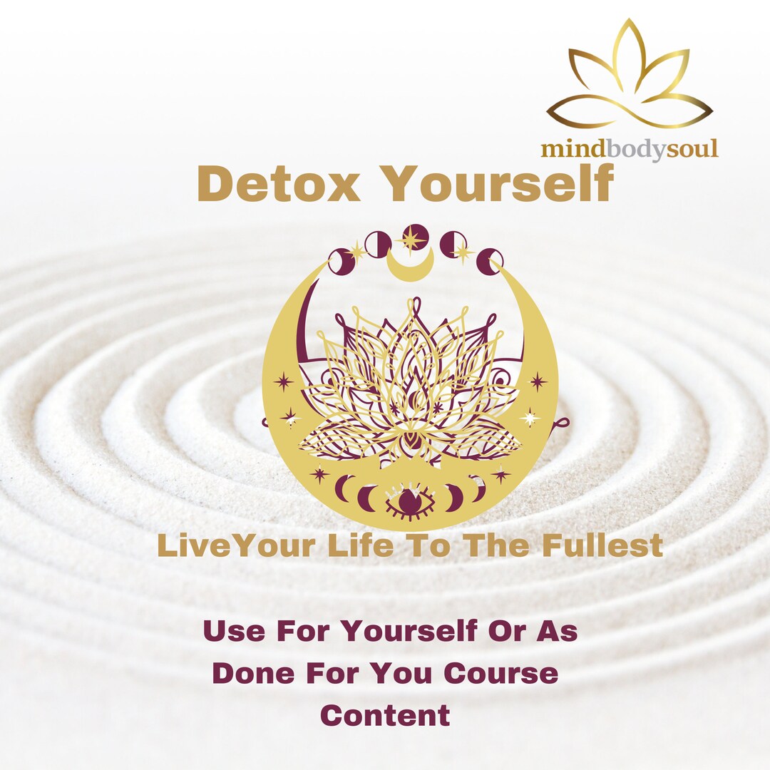 Detox Yourself Holistic Detoxification Course Positive Change Use ...
