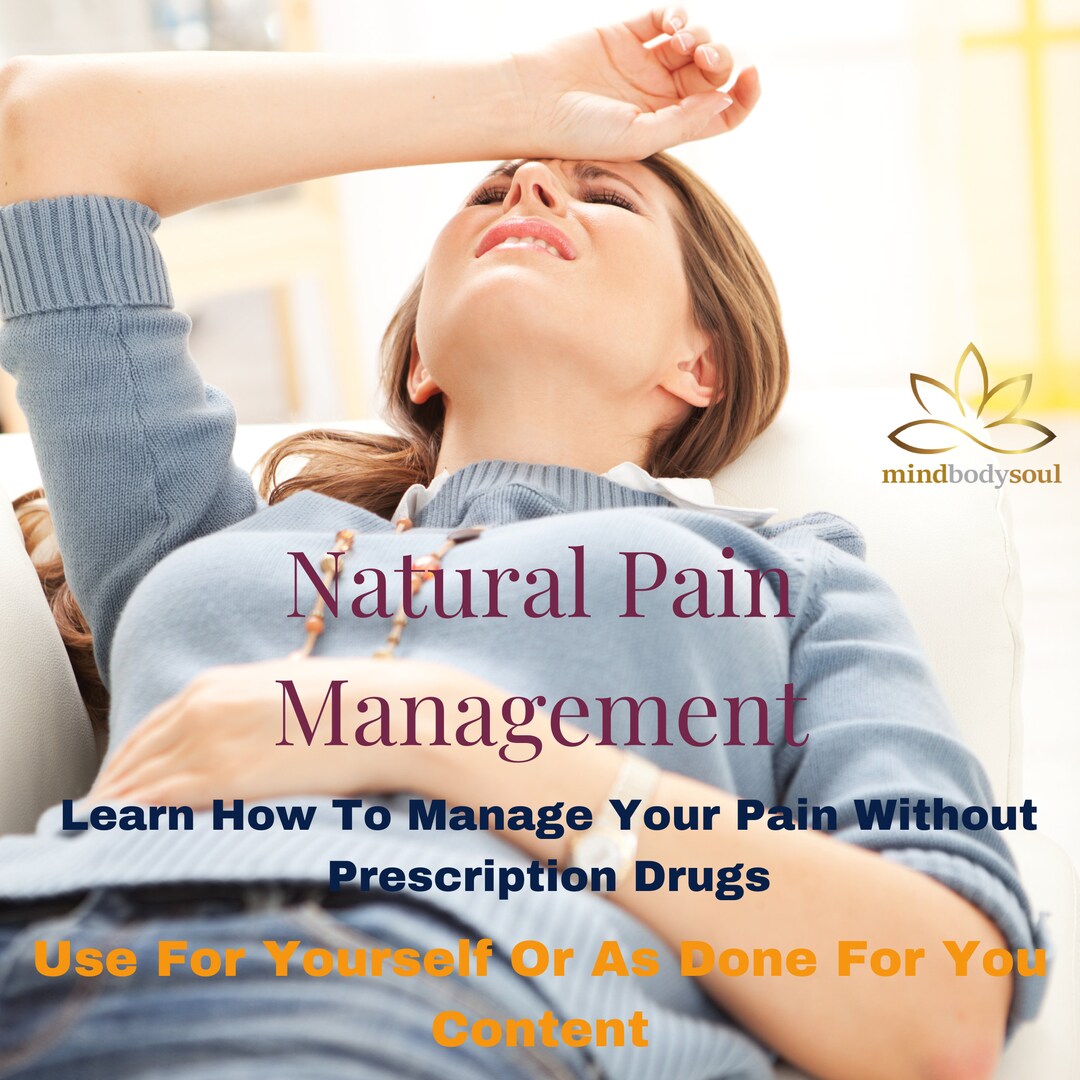 Natural Pain Management Learn How to Manage Your Pain Without ...