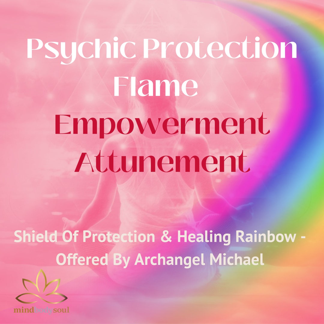 Psychic Protection Flame Empowerment Attunement Shield of Protection ...