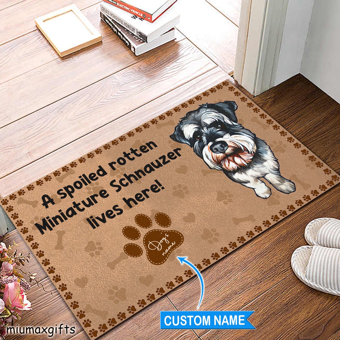 Miniature Schnauzer Rug, Dog Doormat, A Spoiled Rotten Dog Lives Here ...