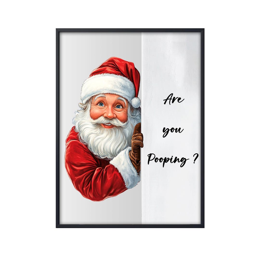 Funny Santa Are You Pooping, Santa Wall Art, Vintage Christmas Wall Art ...