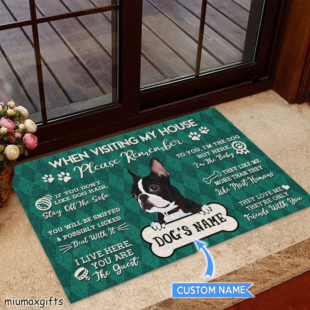 Boston Terrier Rug, Boston Terrier Doormat, Visiting My House Mat ...