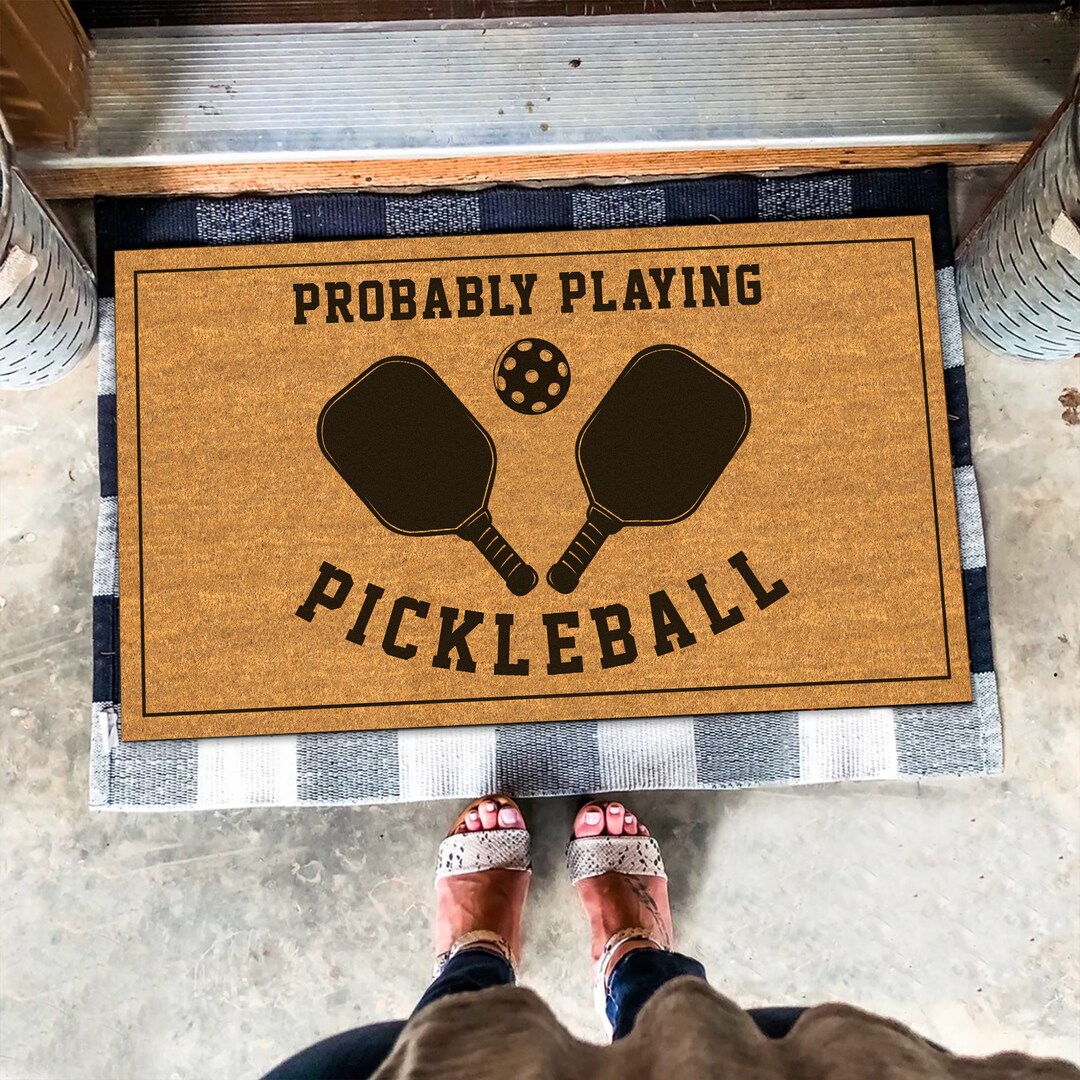 Pickleball Doormat, Probably Playing Pickleball Doormat, Pickleball ...