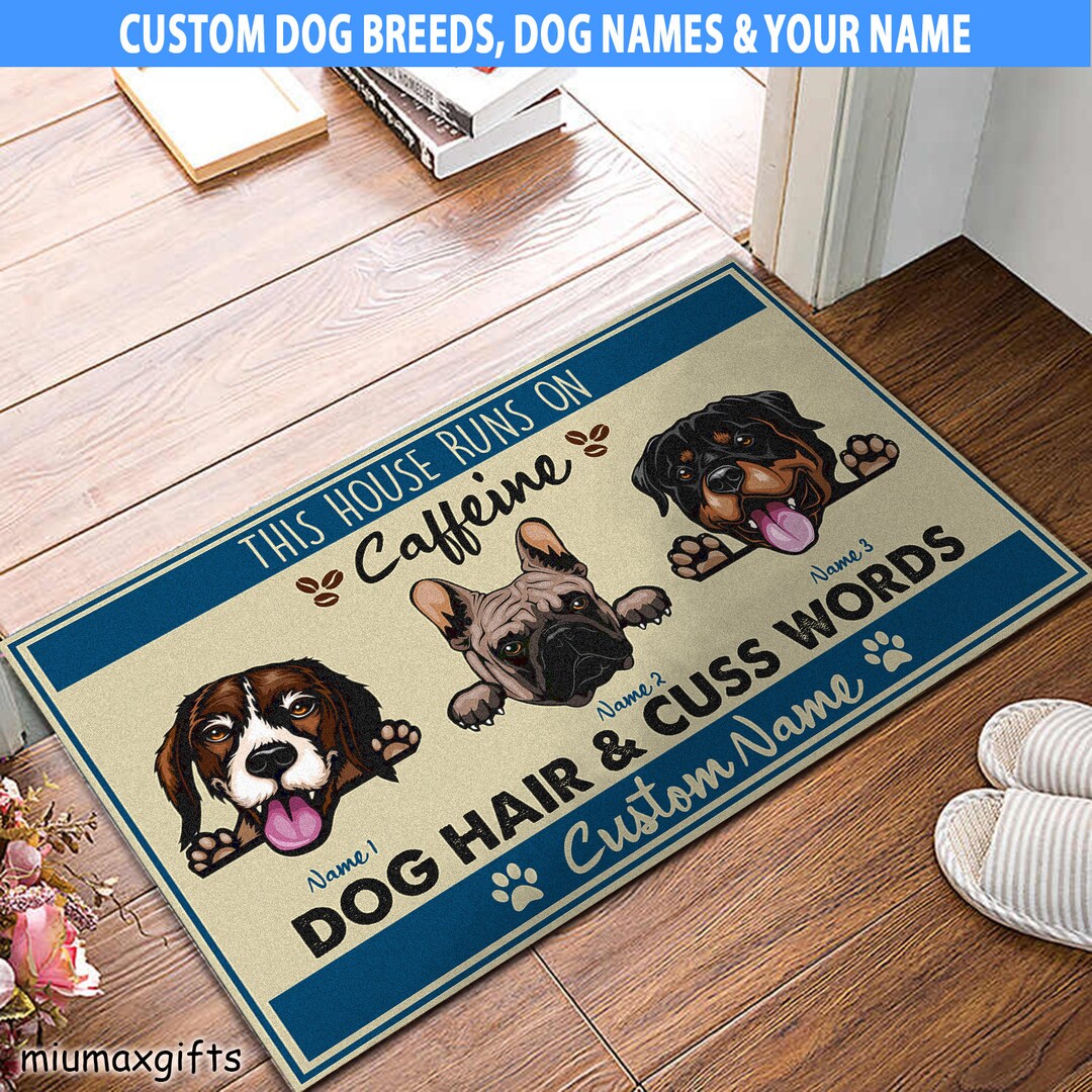 Dog and Coffee Doormat, This House Runs on Caffeine and Dog Hair ...