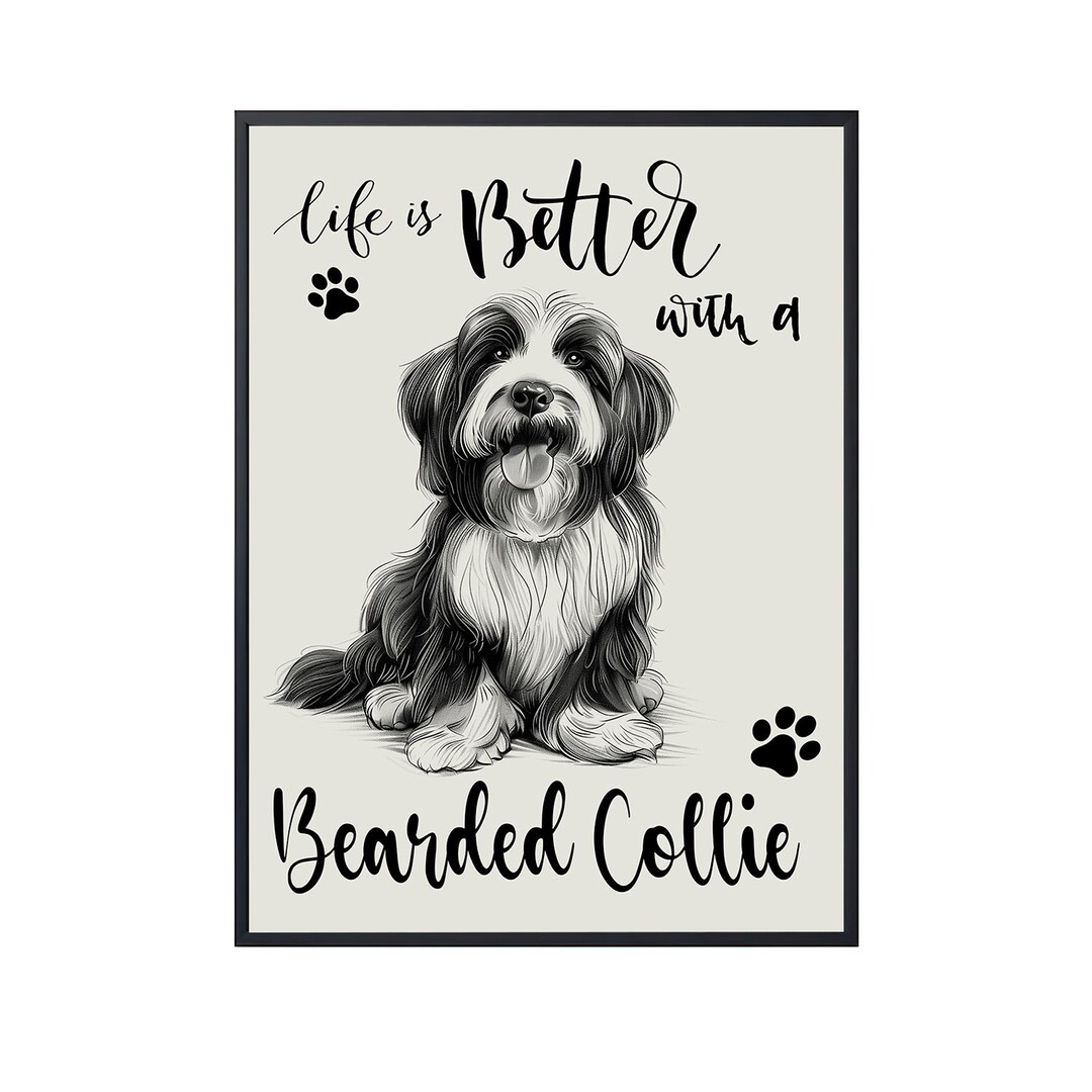 Life is Better With a Bearded Collie Dog, Funny Dog Wall Art, Bearded ...