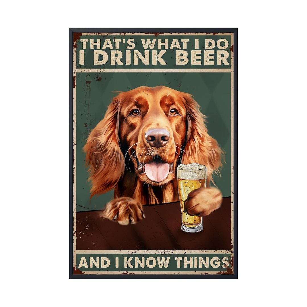 Irish Setter Wall Art, That's What I Do I Drink Beer, Funny Dog Poster ...
