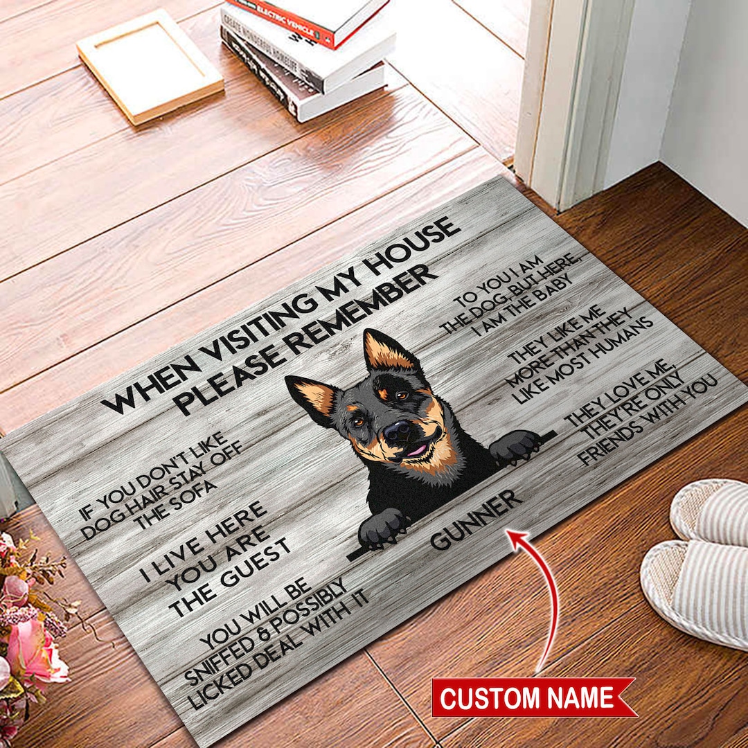 Australian Cattle Dog Doormat, Dog Rug, When Visiting My House Mat ...
