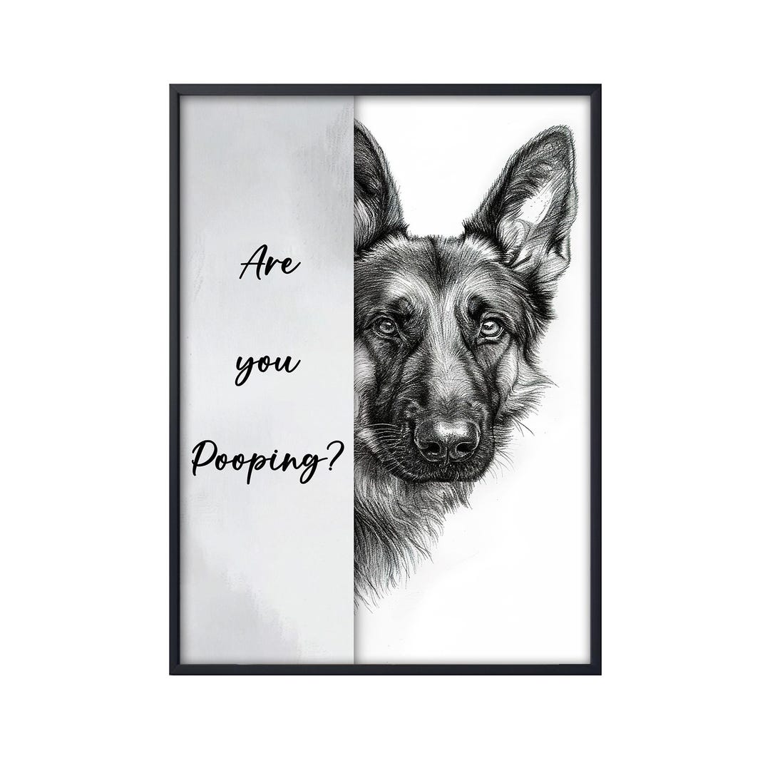 Funny German Shepherd Are You Pooping, German Shepherd Poster Canvas ...
