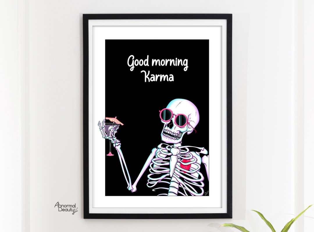 Good Morning Karma Skeleton Poster, Karma Quote Poster, Neon Skeleton ...