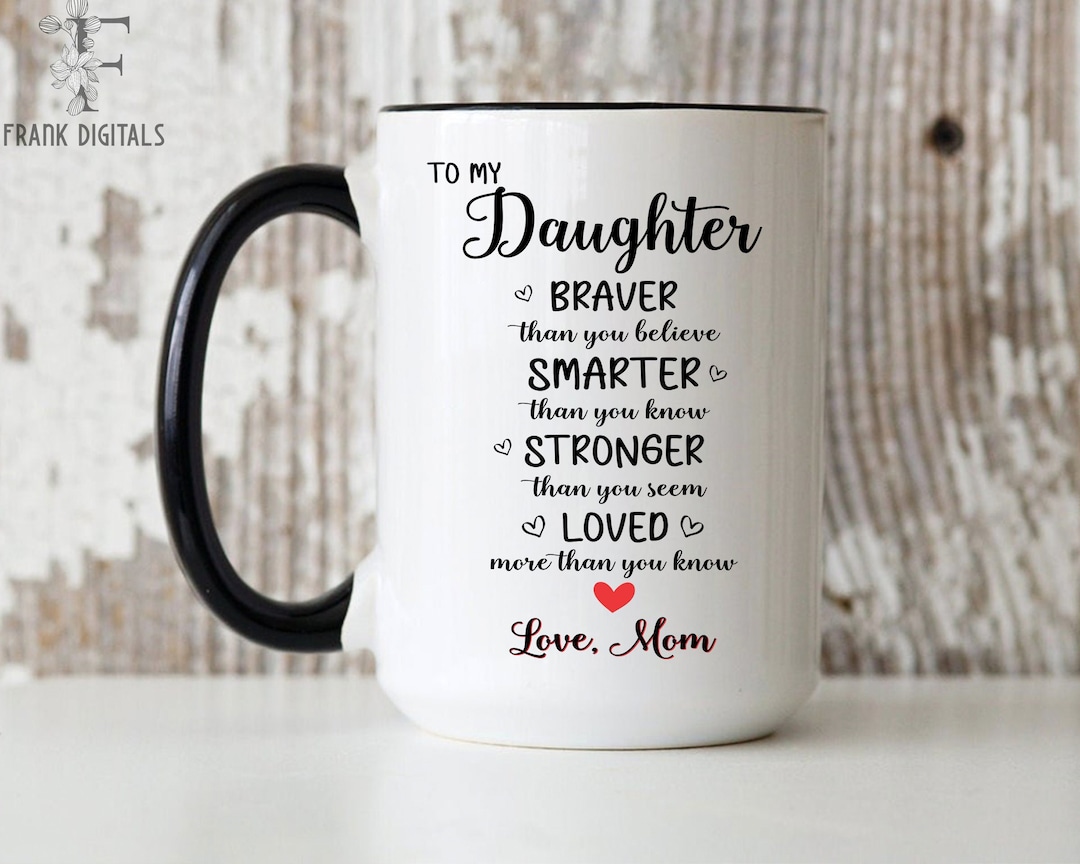 To My Daughter Mug, Christmas Gift, Personalized to My Daughter Mug ...