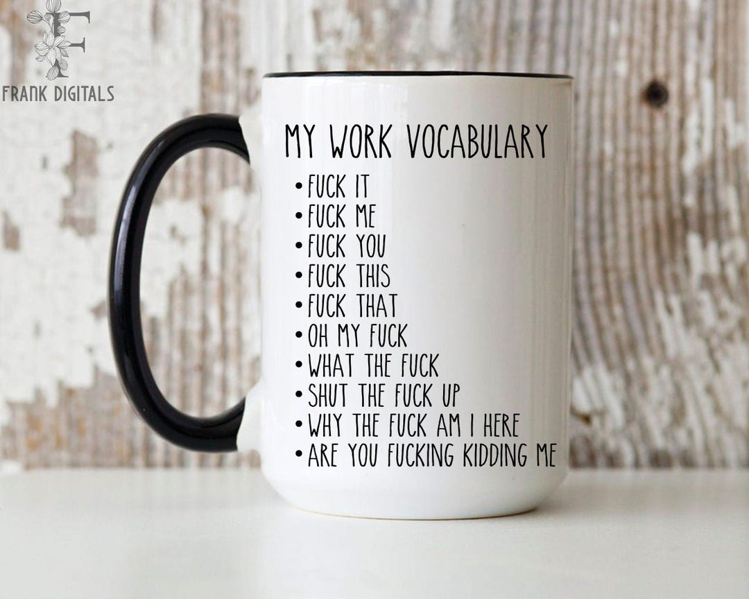 My Work Vocabulary Mug, Office Mug, Work Mug, Sarcastic Mug, Funny ...