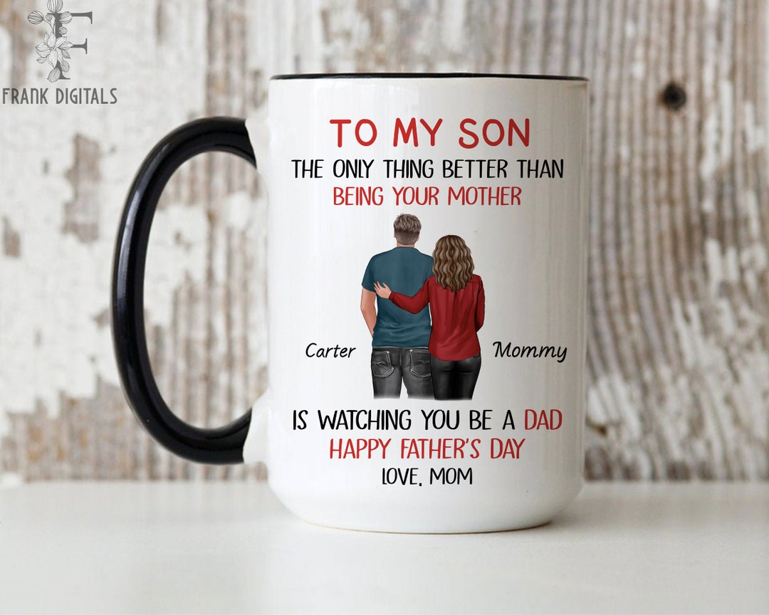 Personalized to My Son Mug, Father's Day Mug for New Father, Father's ...