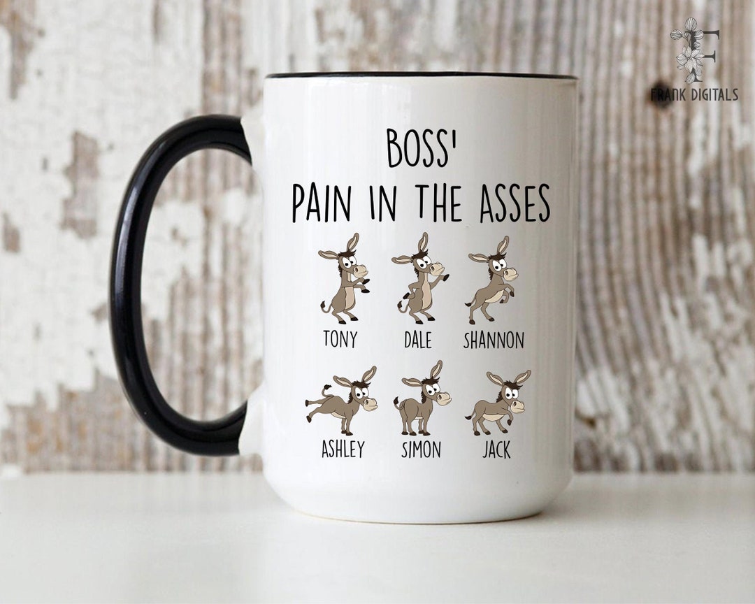 Funny Boss Mug, Custom Donkey Boss Pain in the Asses Mug, Personalized ...