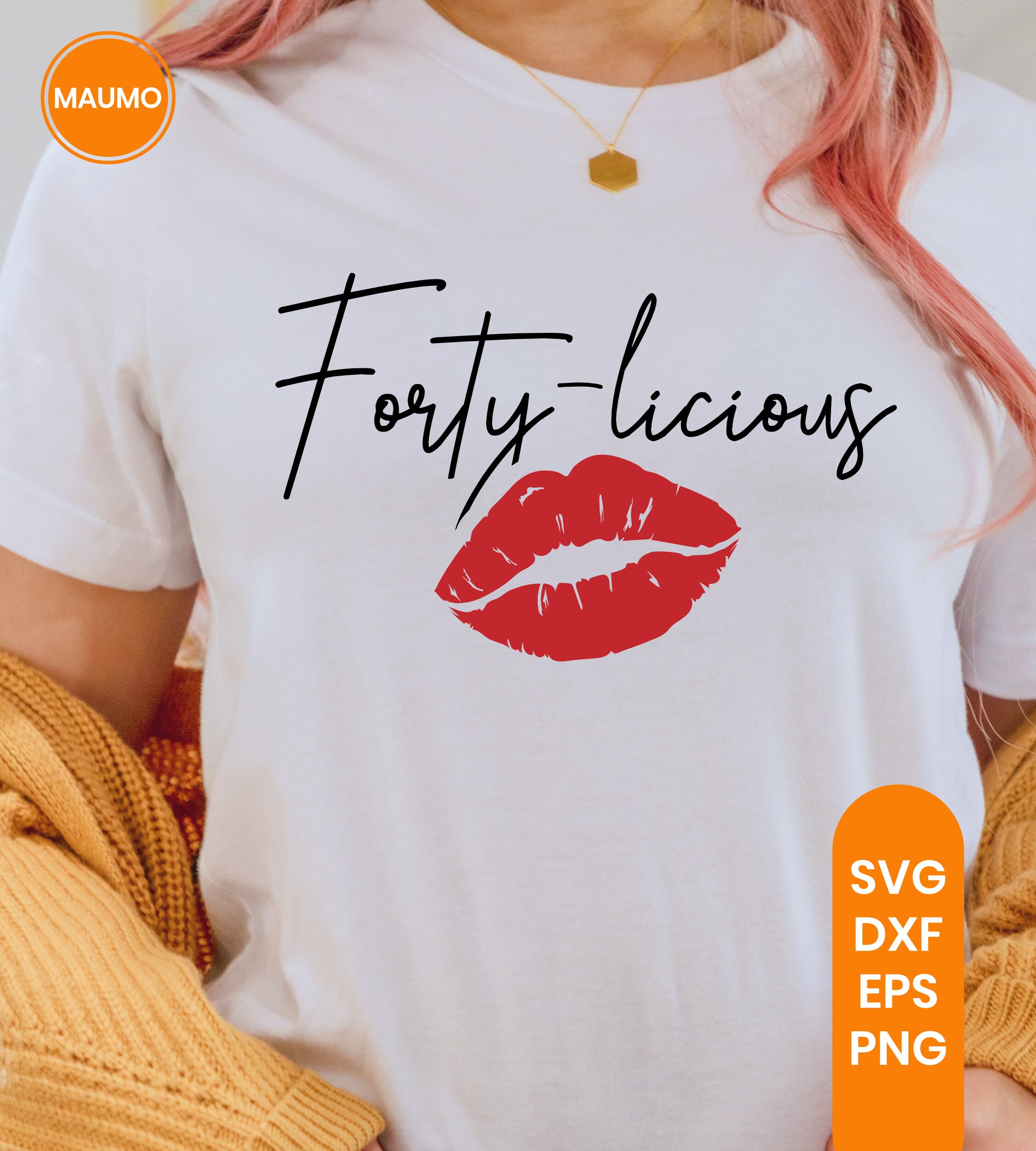 Forty-licious 40th Birthday SVG Quote With Lips Digital Download ...