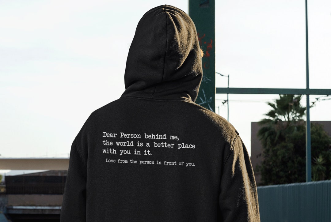 Dear Person Behind Me Hoodie Personalised Be Kind Message Hoody Mental ...