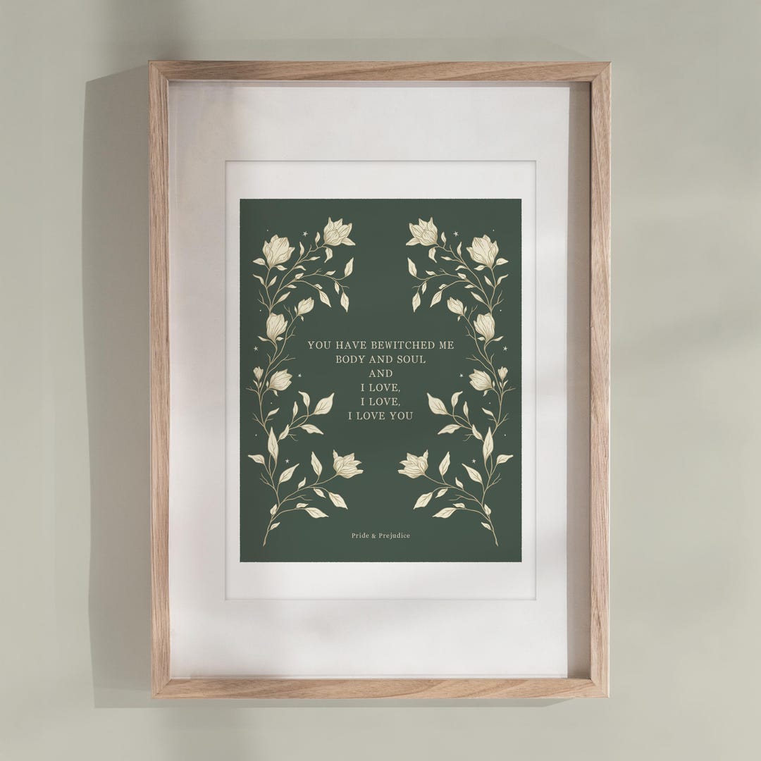 You Have Bewitched Me Body and Soul | Print Quote Mr Darcy Jane Austen ...