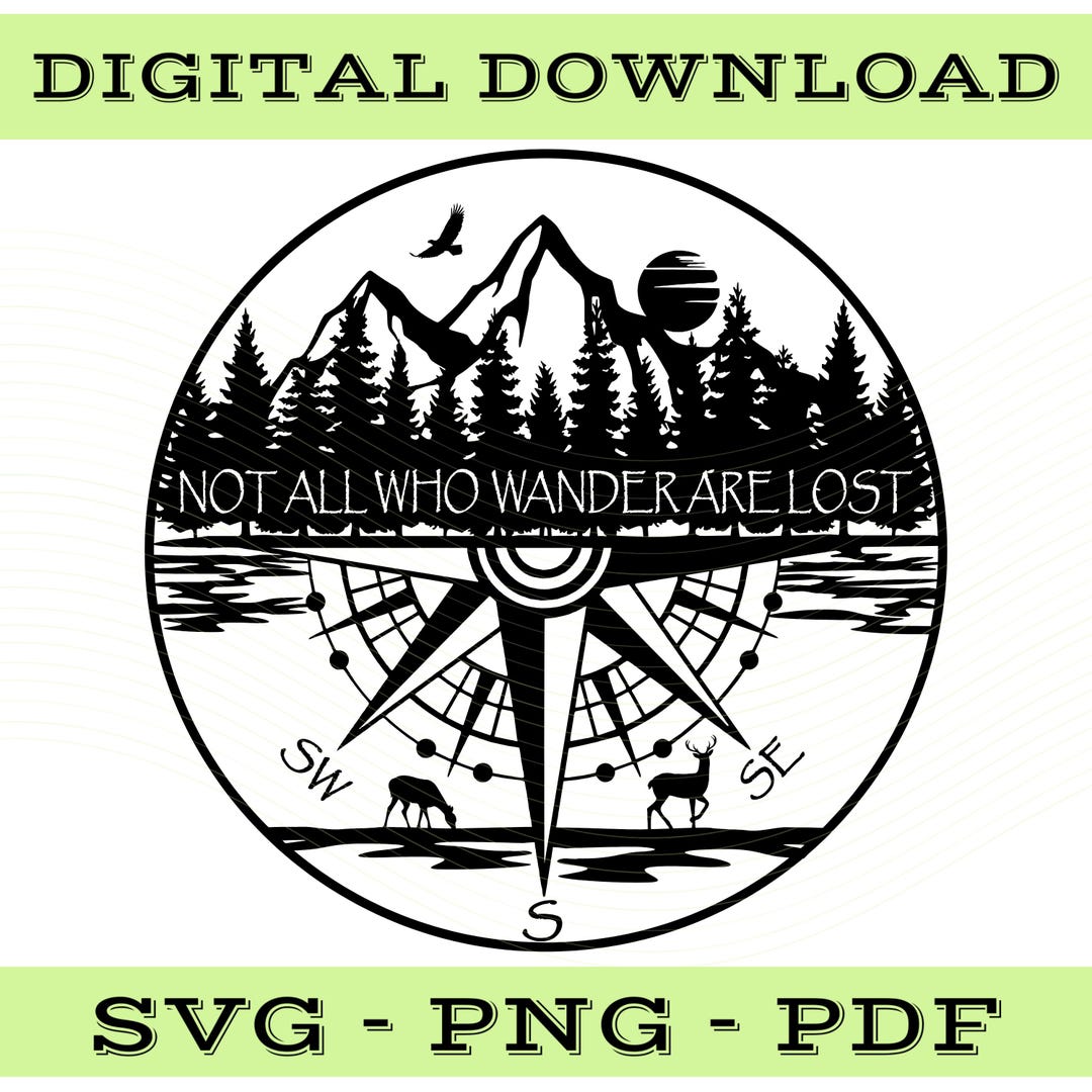 Not All Who Wander SVG File, Mountain and Compass PNG, Cut Files ...