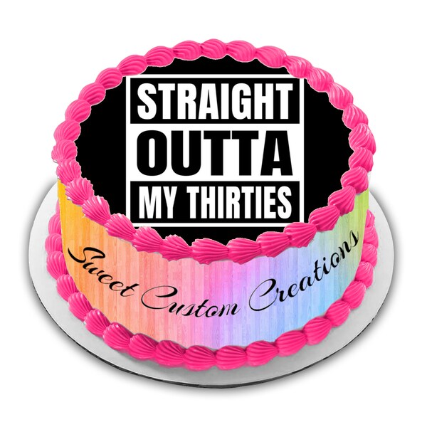 Straight Outta My 30s Cake Topper - Etsy