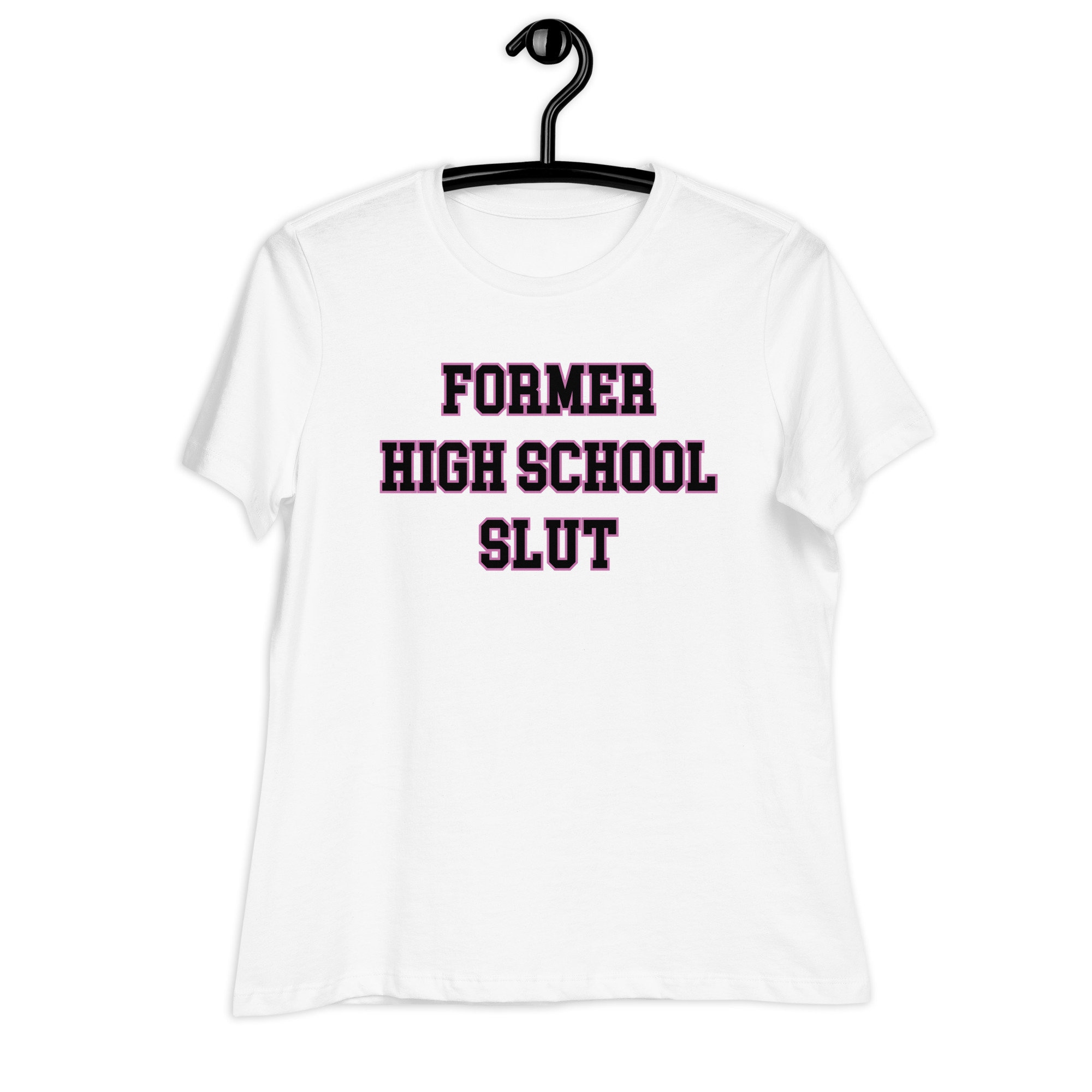 Former High School Slut, High School Slut, Old Slut, Gift for Slut, Cum ...