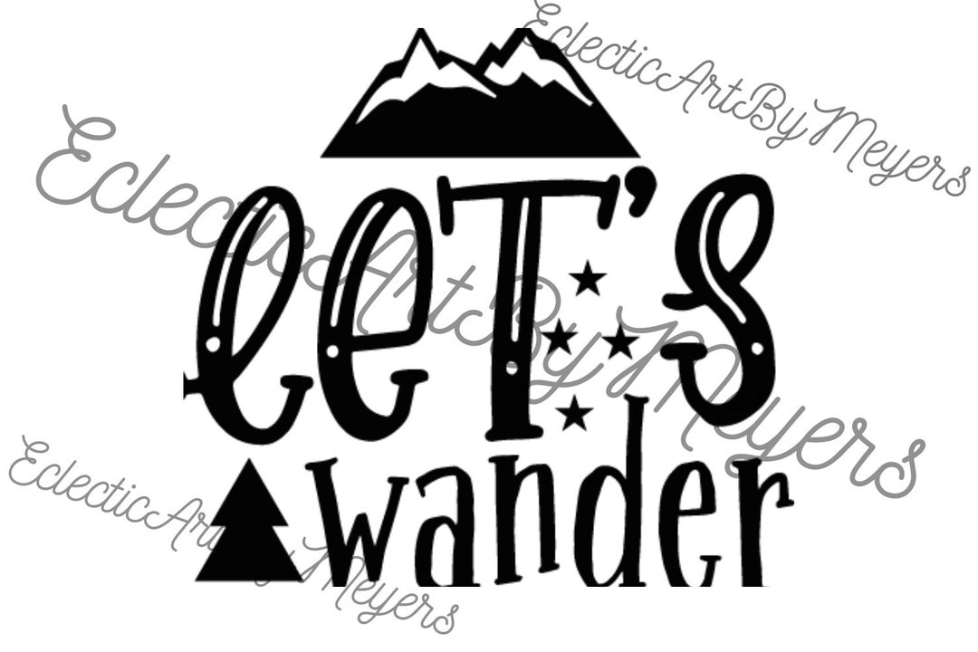 Let's Wander SVG, Let Wander Design, Let Wonder, Playful Design ...