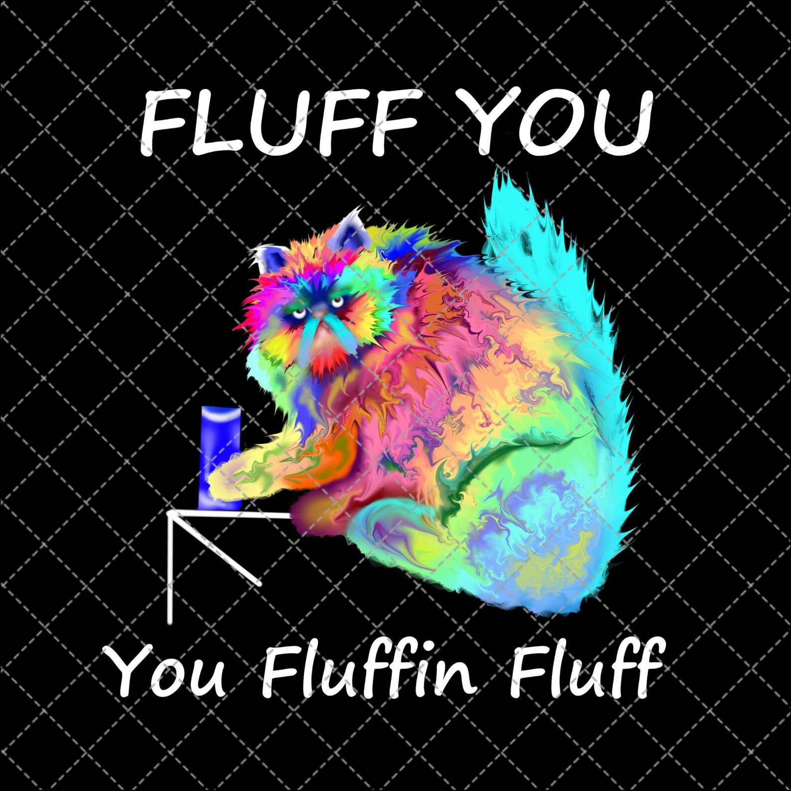 Fluff You You Fluffin Fluff Funny Colorful Cat Printable - Etsy