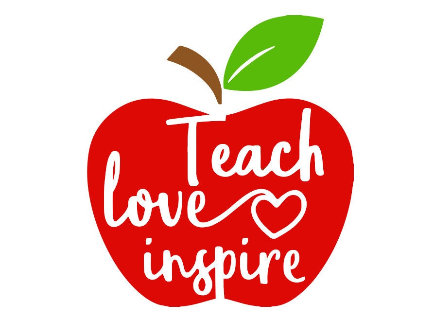 Teacher Apple "teach, Love, Inspire" .svg and .png File Bundle - Etsy