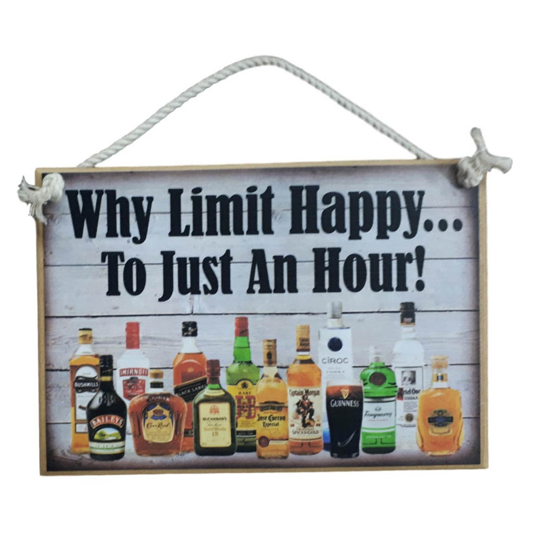 Country Printed Quality Wooden Sign Why Limit Happy Hour Plaque - Etsy