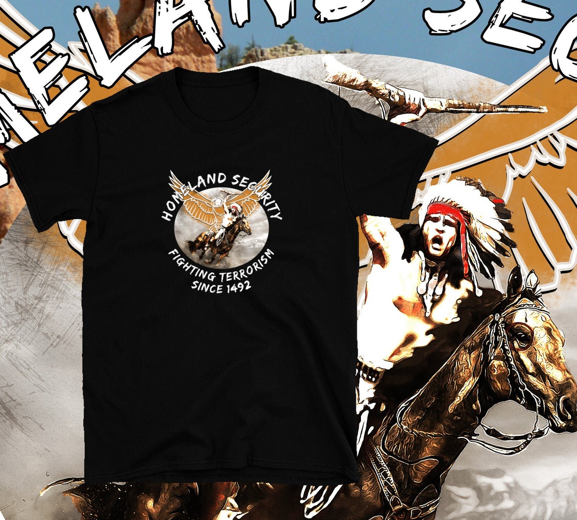 Native American Homeland Security | Indians on Horse | Unisex T-shirt ...