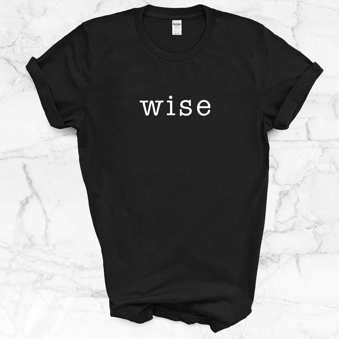 Wise Shirt One Word Shirt Minimalist Shirt Black White Shirt Etsy wise-shirt-one-word-shirt-minimalist-shirt-black-white-shirt-etsy