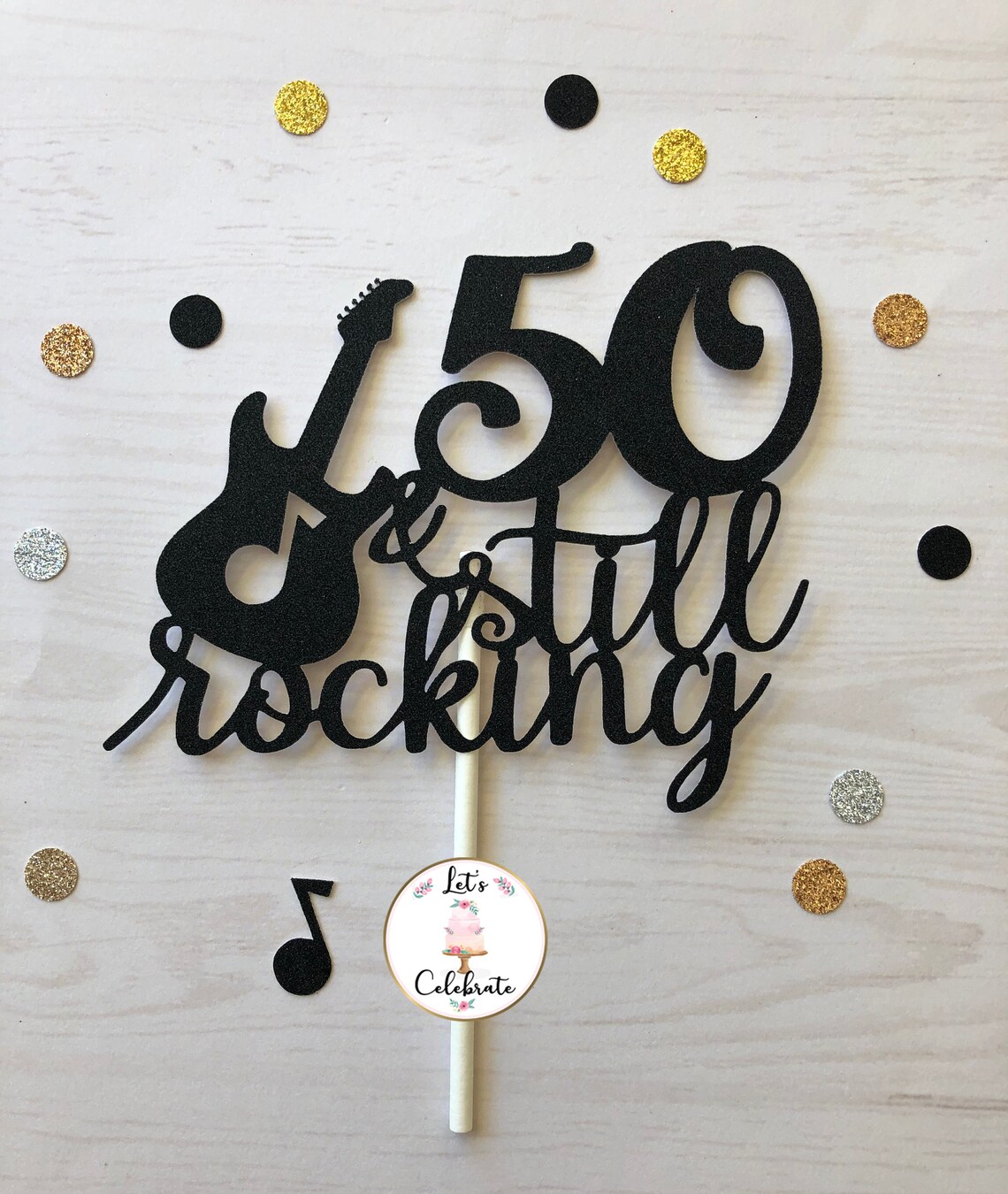 50 & Still Rocking Cake Topper Personalized Cake Topper | Etsy