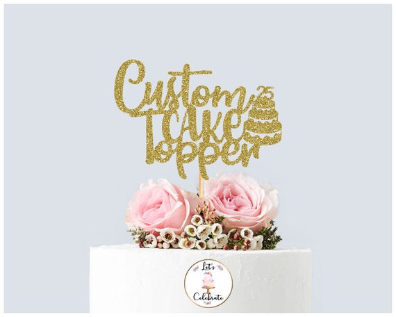 Custom Cake Topper Personalized Cake Topper | Etsy
