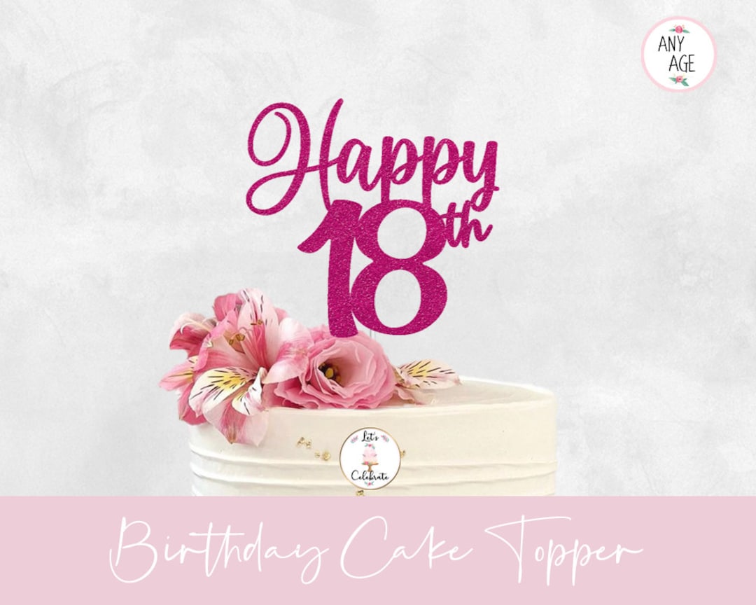 Happy 18th Cake Topper, Happy Birthday Cake Topper - Etsy