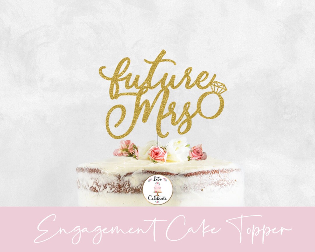 Future Mrs Cake Topper, Bridal Shower Topper, Engagement Cake Topper - Etsy